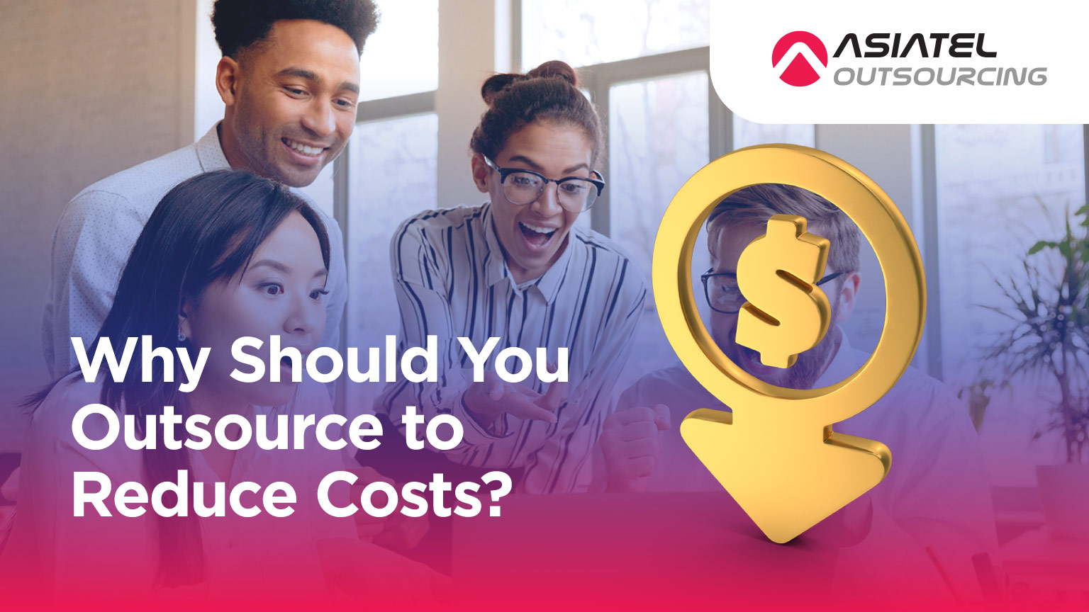 Benefits of outsourcing to reduce costs