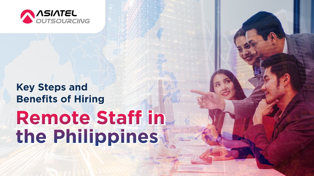 Key Steps and Benefits of Hiring Remote Staff in the Philippines ...