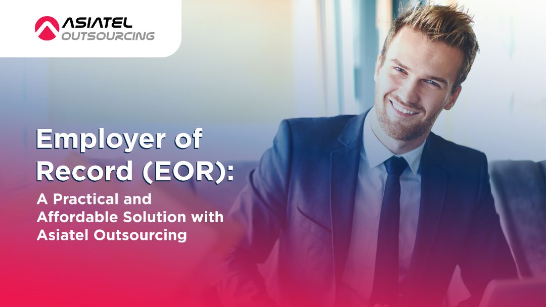 Employer of Record (EOR): A Practical and Affordable Solution with ...